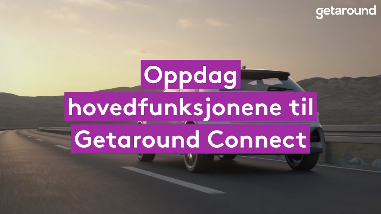 Oppdag hovedfunksjonene til Getaround Connect - YouTube
