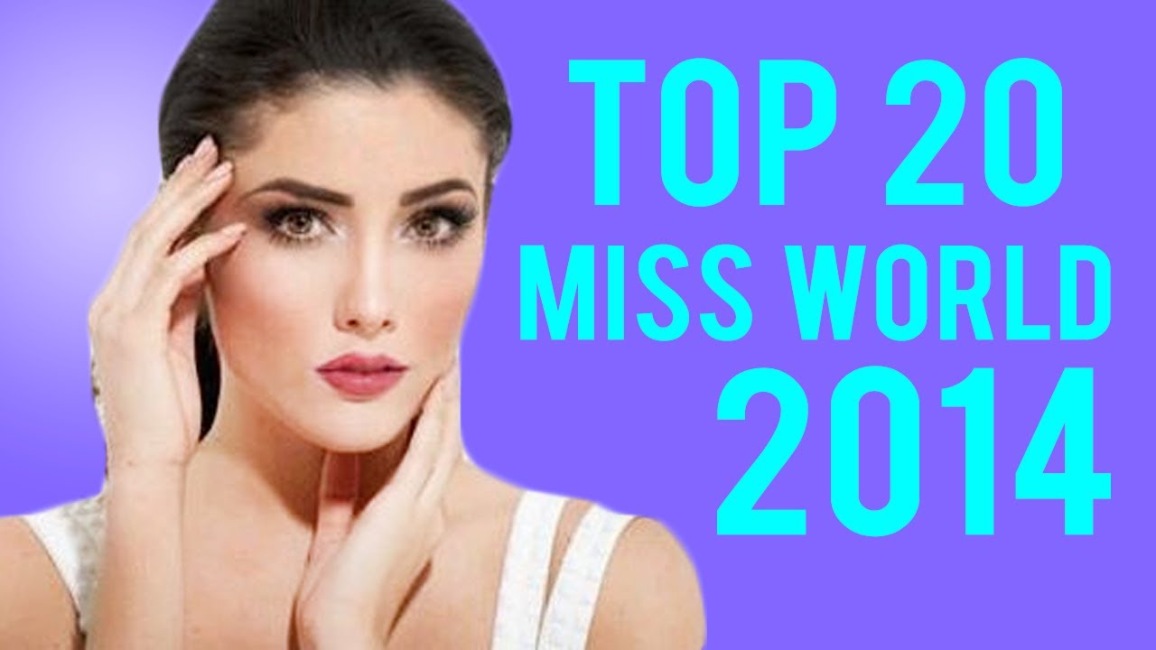 Miss World 2014 - TOP 20 CANDIDATES - YouTube