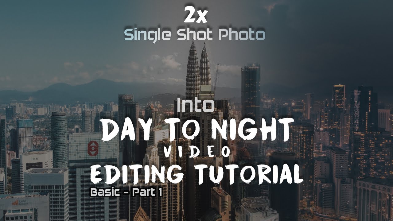 EASY Day to Night Photo/Video Transition Tutorial Tips Idea | Basic ...
