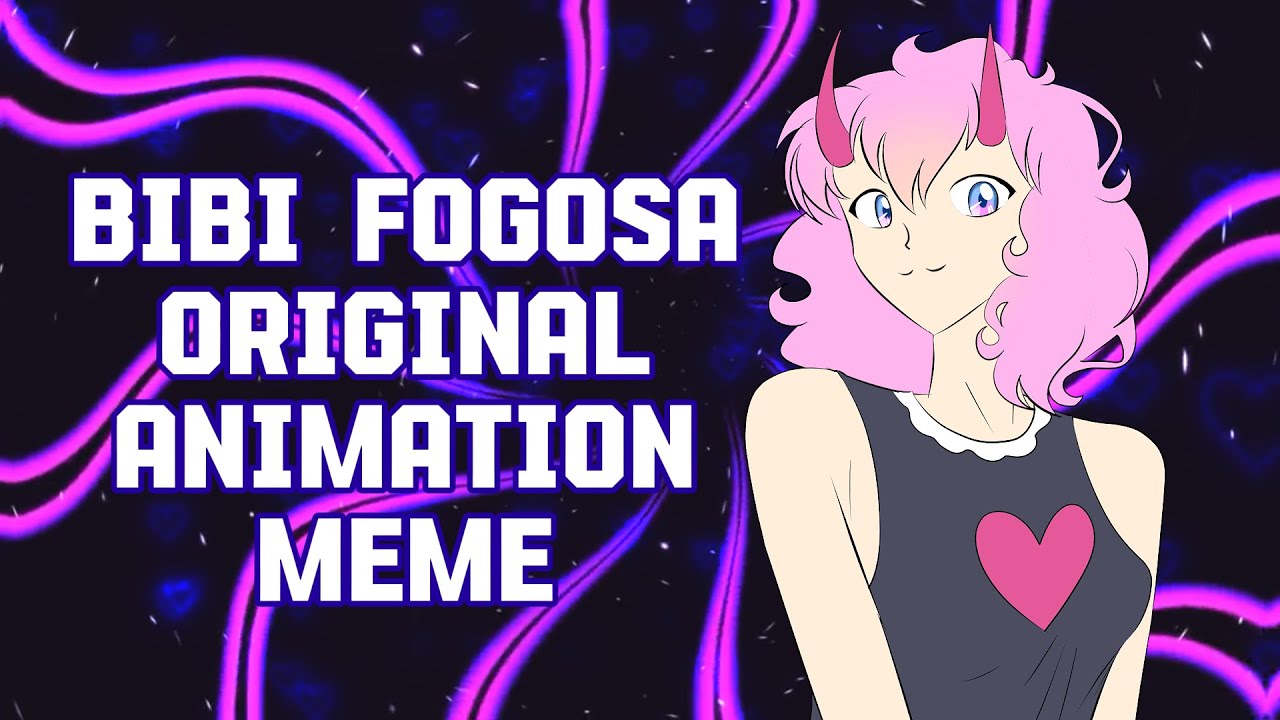 Bibi fogosa - original animation meme - YouTube