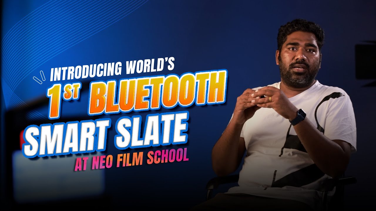 INTRODUCING WORLD’S FIRST BLUETOOTH SMART SLATE at NEO FILM SCHOOL ...