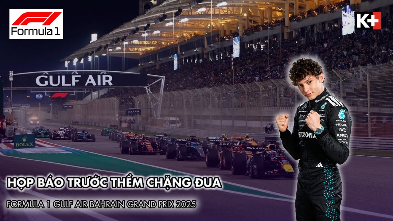 BẢN TIN F1 | HỌP BÁO TRƯỚC THỀM CHẶNG ĐUA | FORMULA 1 GULF AIR BAHRAIN ...