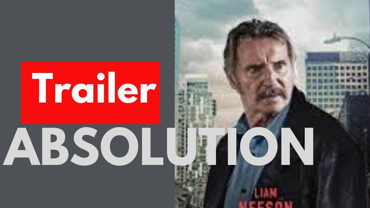 Absolution (Official Trailer) 2024 - Liaam Neeson - Showing In Nigerian Cinemas 2024 - YouTube