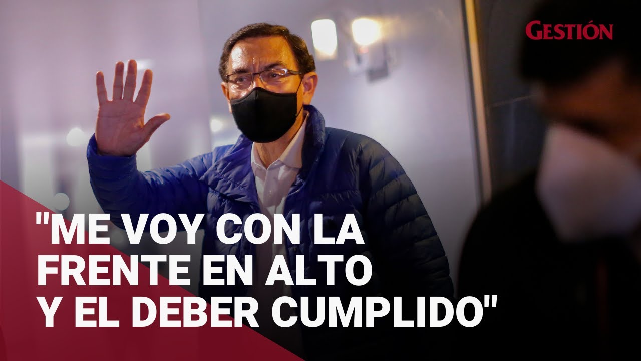 Martín Vizcarra: "Salgo del palacio de gobierno con la frente en alto y ...