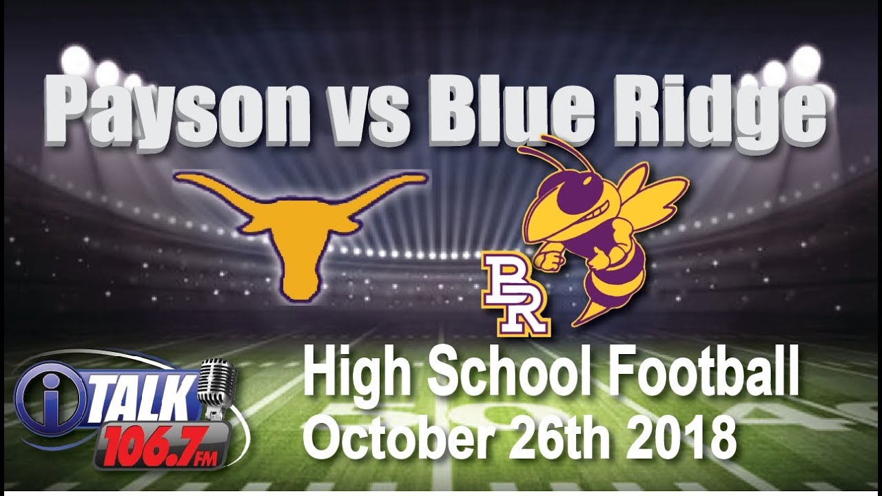 Payson vs Blue Ridge High School Football Full Game Longhorns vs ...
