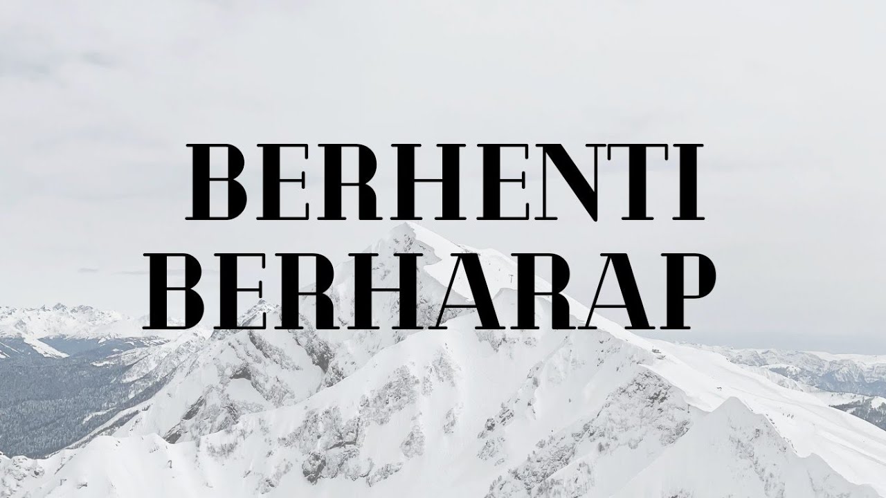 Berhenti berharap - YouTube
