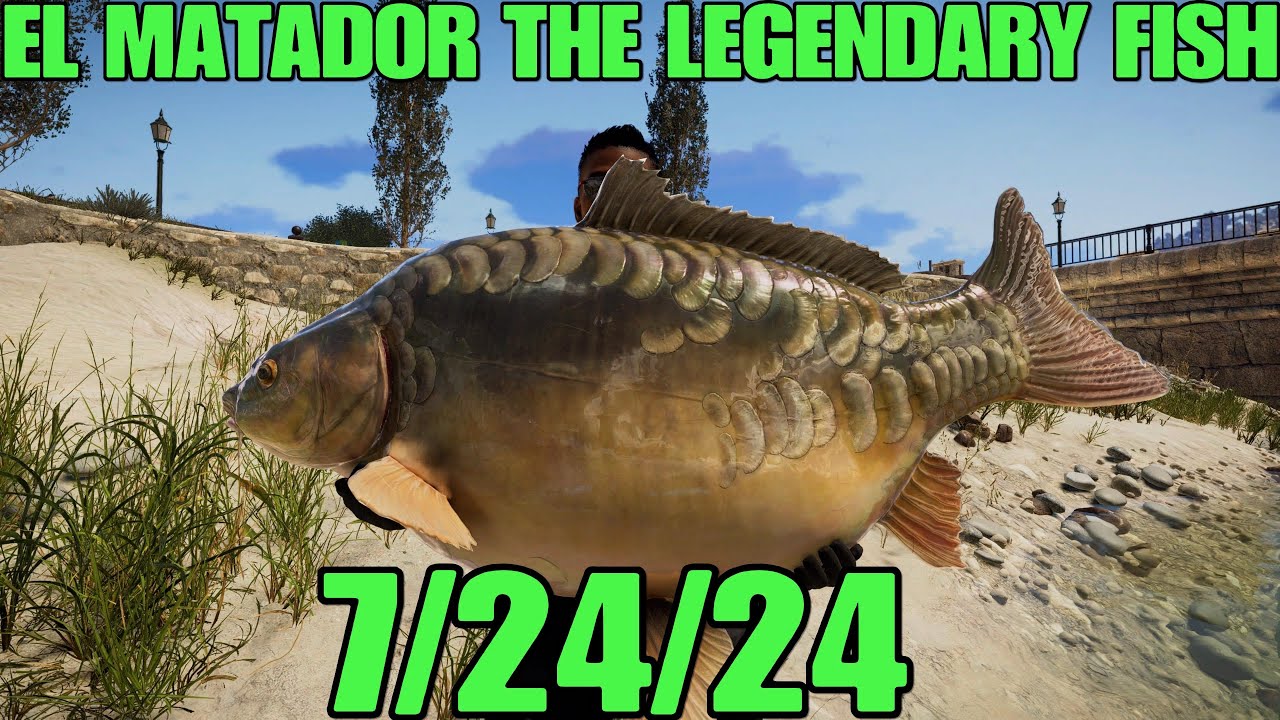 El Matador The Legendary Fish For This Week 7/24/24 - Spain - Call Of ...