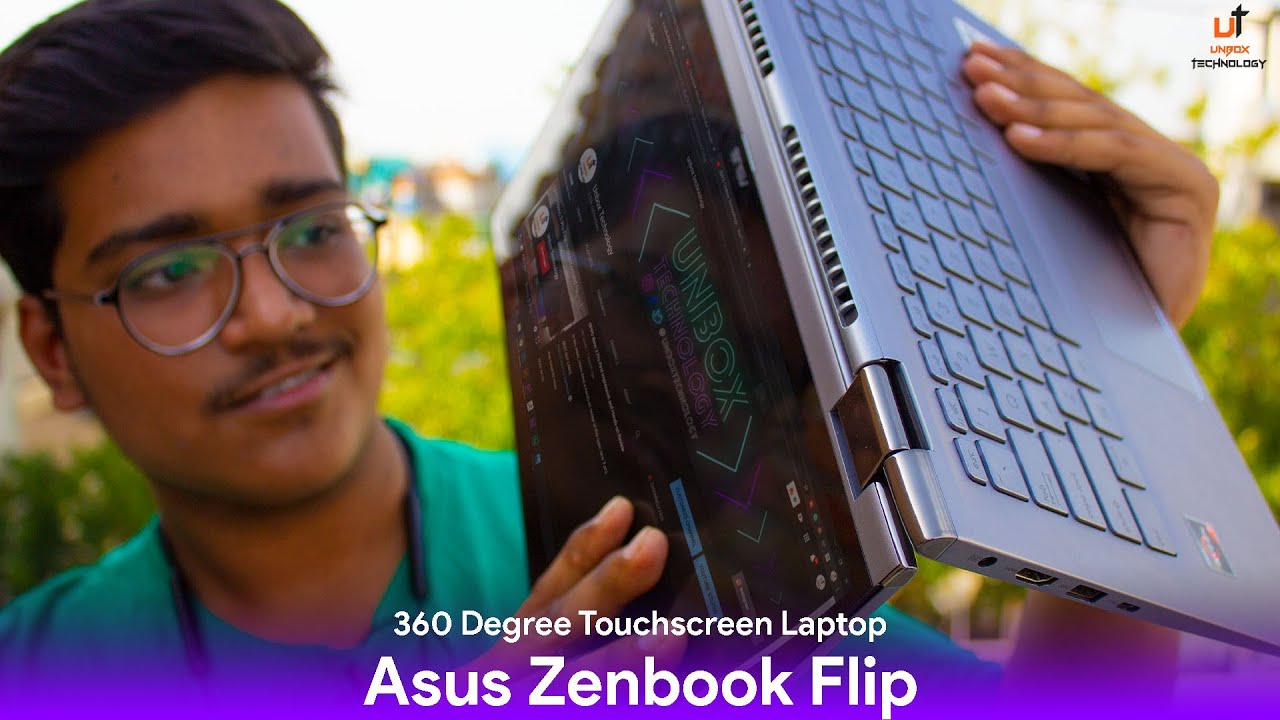 Asus Zenbook Flip | 360 Degree Touch Screen Laptop Unboxing And First ...