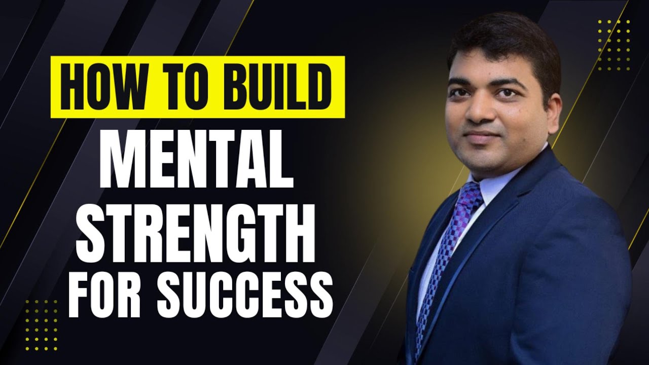 HOW TO BUILD MENTAL STRENGTH FOR SUCCESS - YouTube