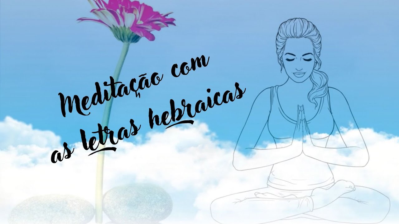 Meditar com as letras hebraicas parte 2, Daleth, Hei Vav - YouTube