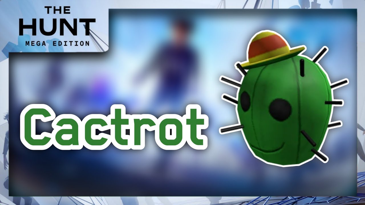 [EVENT] Hướng dẫn lấy item Cactrot miễn phí siêu dễ (The Hunt: Mega ...