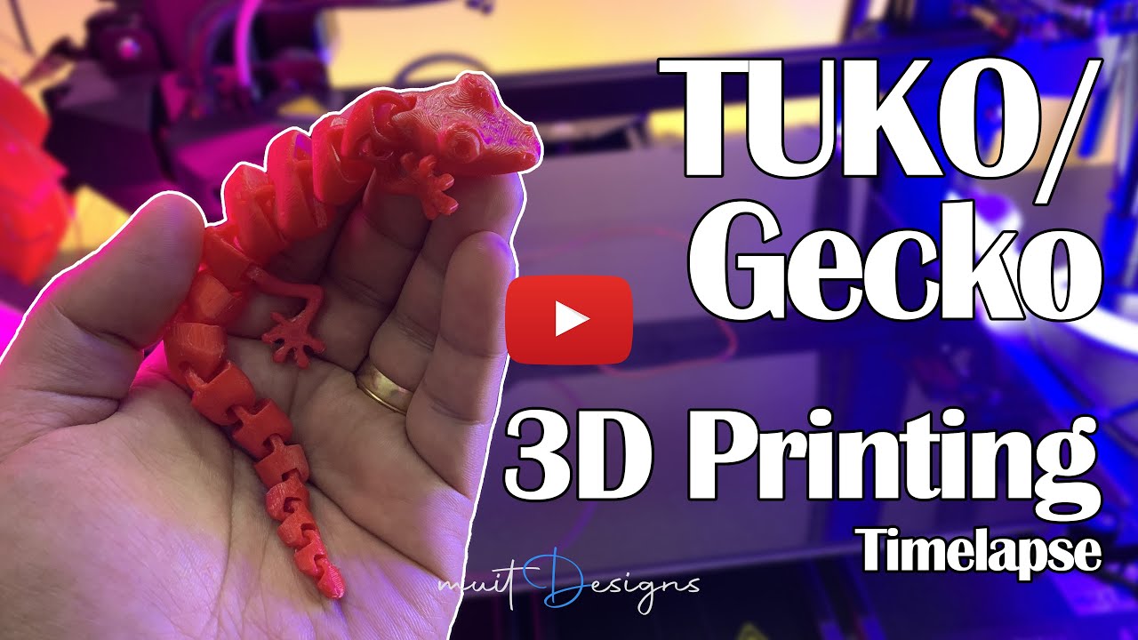 TUKO | GECKO - 3D PRINTING Timelapse | muiTDesigns - YouTube
