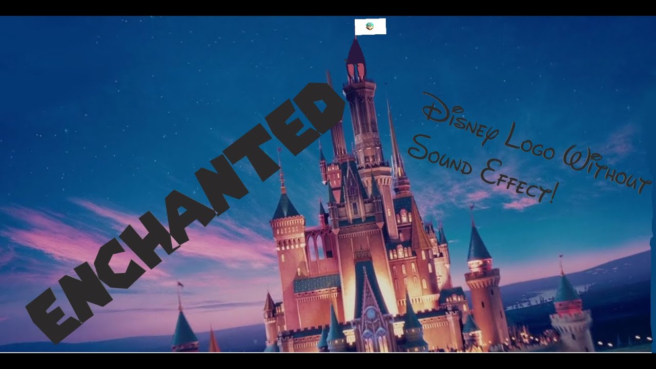 Disney Logo Without Sound Effect [ENCHANTED VARIANT] - YouTube