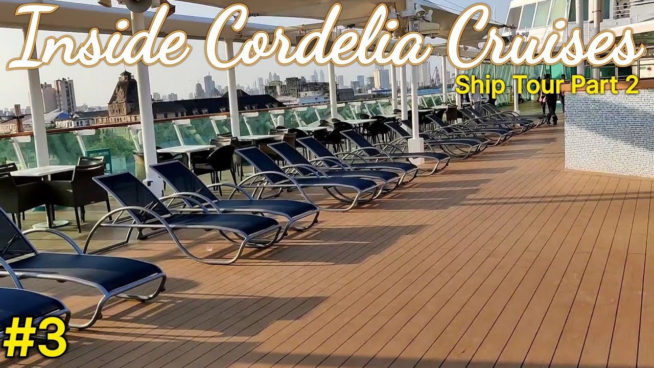 Inside Cordelia Cruises | Ship Tour Part 2 | Top Deck Tour - YouTube