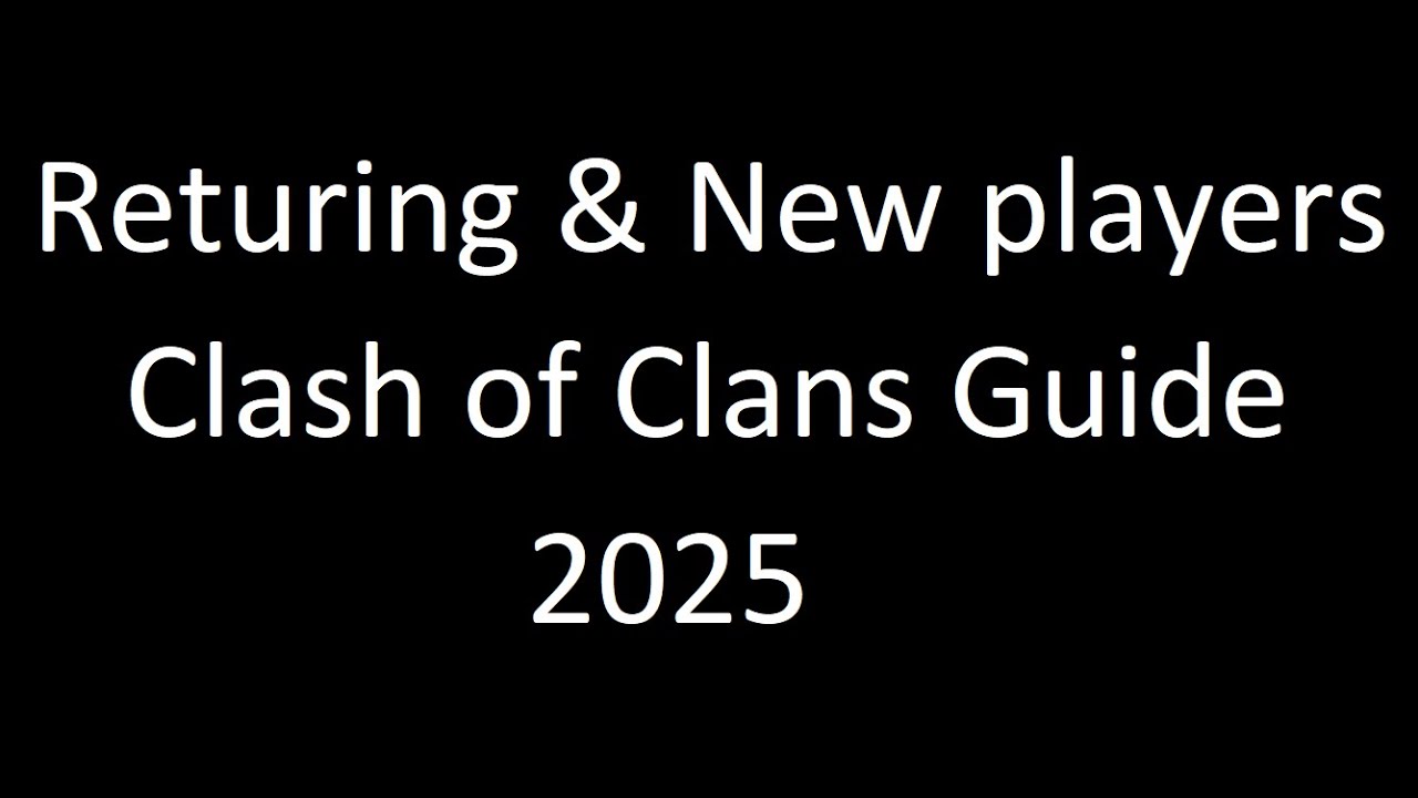 Returning/new Player guide for Clash of Clans 2025 (NO TROOP TRAINING ...
