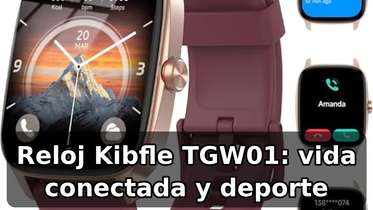 Review completa del Kibfle TGW01: reloj con llamadas y voz AI - YouTube