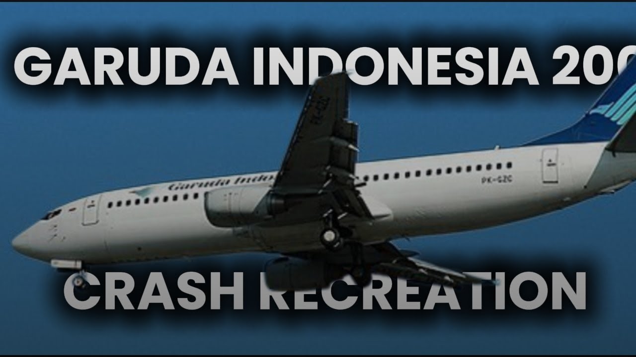 garuda indonesia flight 200 plane crash recreation - YouTube