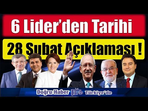 6 Liderden Tarihi 28 Şubat Açıklaması !