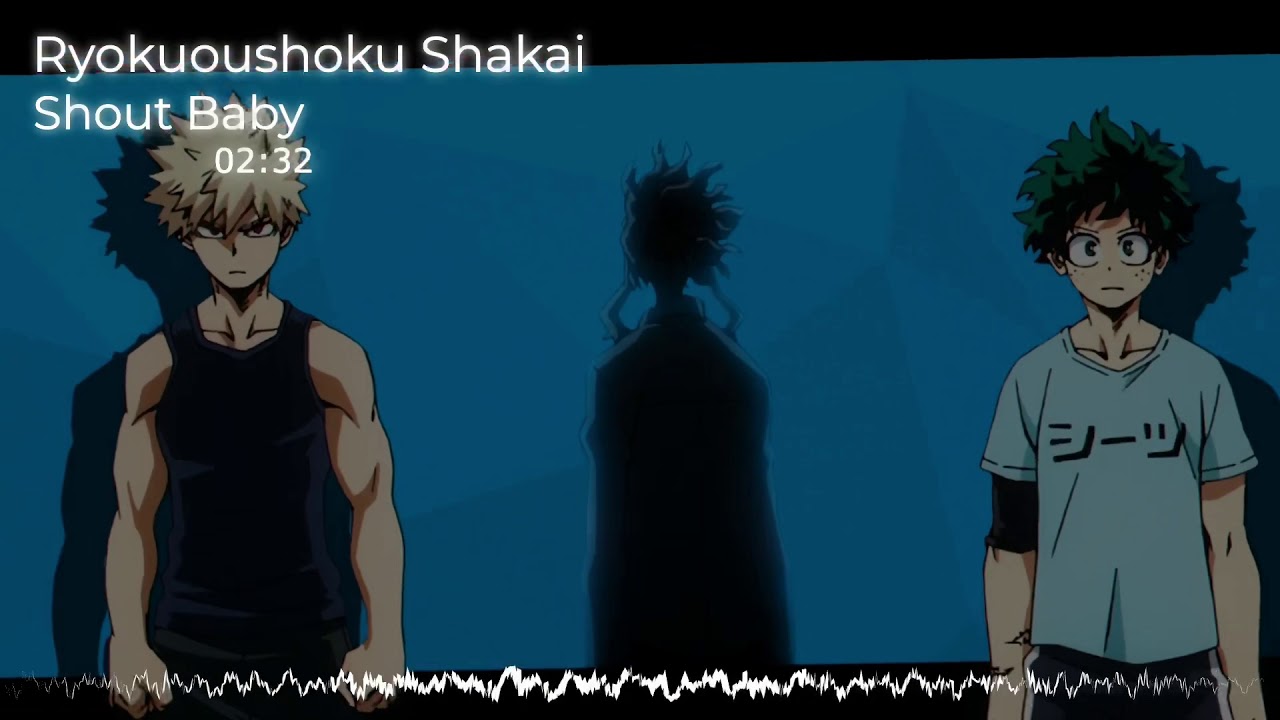 My Hero Academia Ending 7『Shout Baby』by Ryoku Oushoku Shakai - YouTube