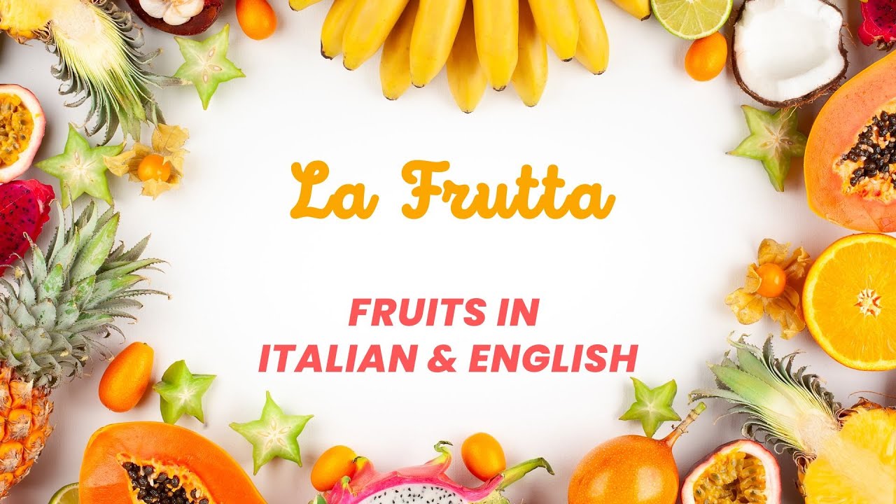 La Frutta - Fruits in Italian & English - YouTube