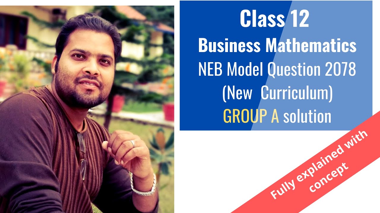 Class 12 Business Mathematics, NEB Model Question (2078) | Group A ...
