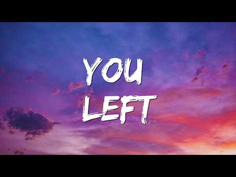 You Left (Lyrics) - New English Song | English Songs with Lyrics