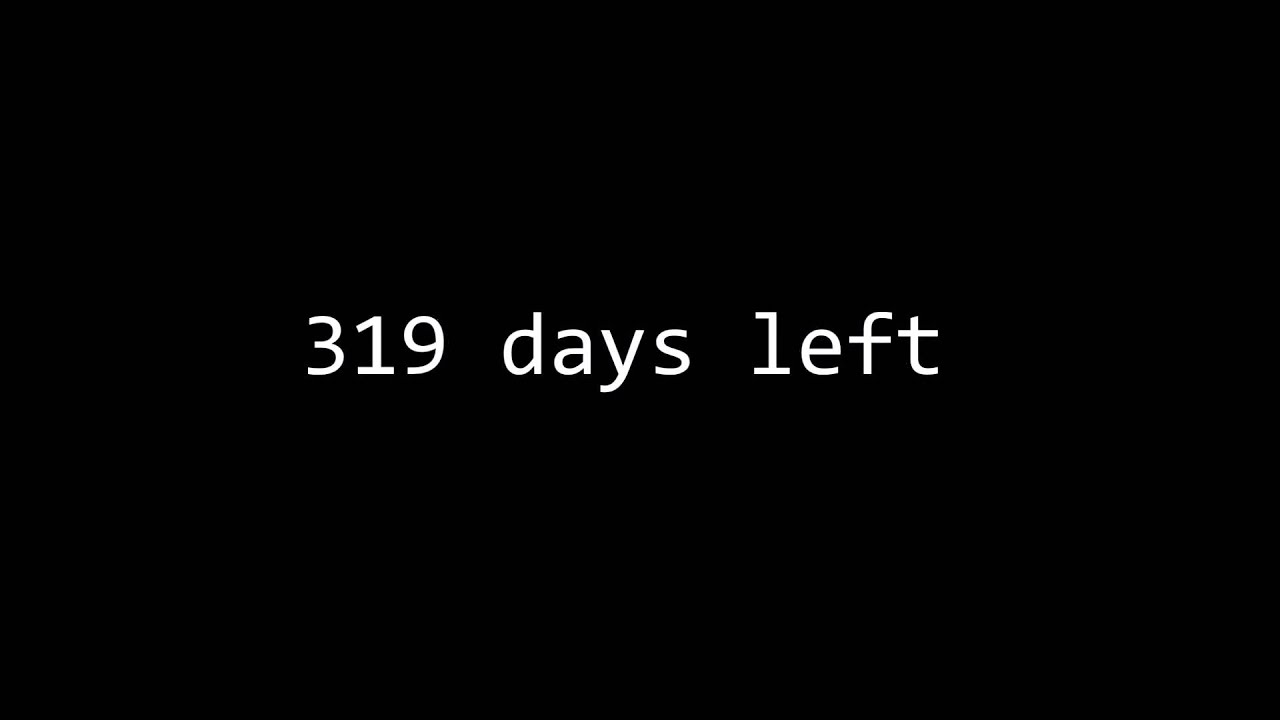 319 Days Left - Days Apart - YouTube