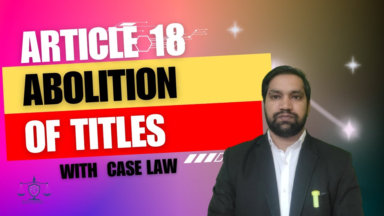 Article 18: Abolition of Titles in the Constitution of India ...