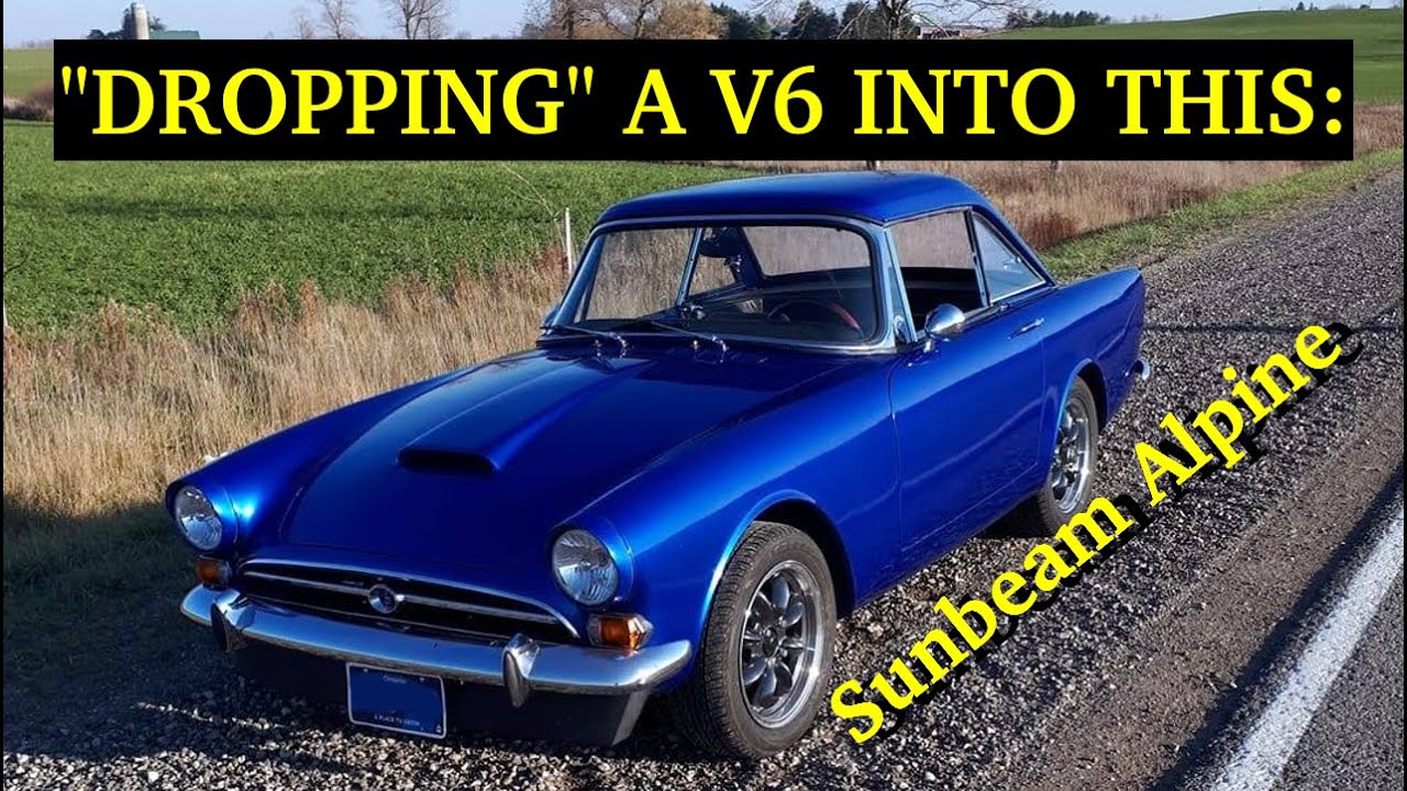 Installing a Ford 2.8 V6 in a Sunbeam Alpine - YouTube