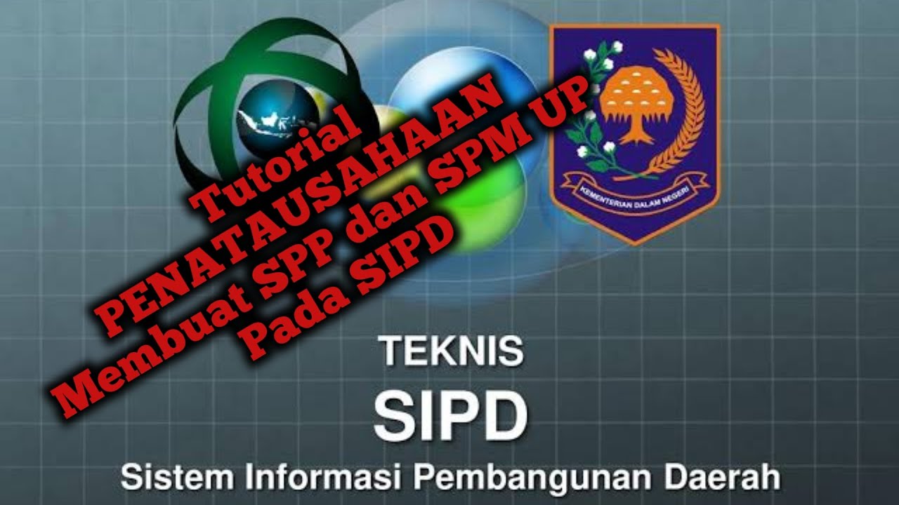 Membuat SPP dan SPM UP pada Aplikasi SIPD - YouTube