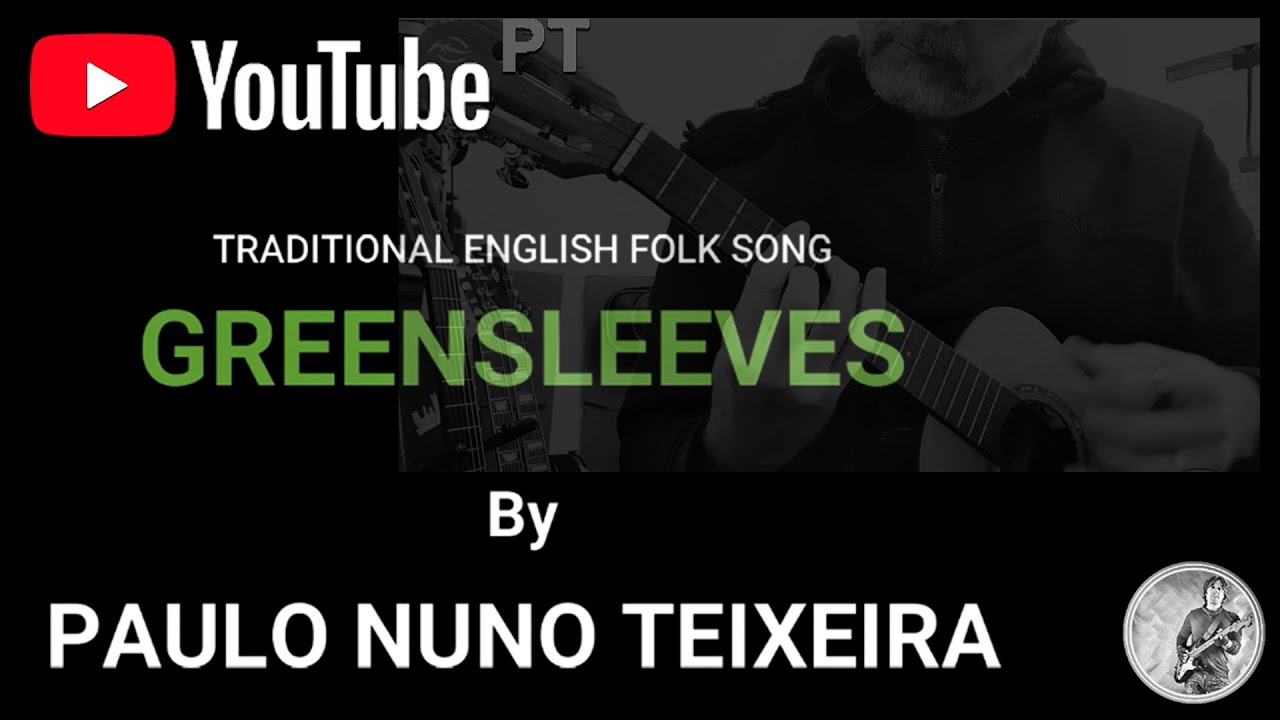 GREENSLEEVES - TRADITIONAL ENGLISH FOLK SONG - YouTube