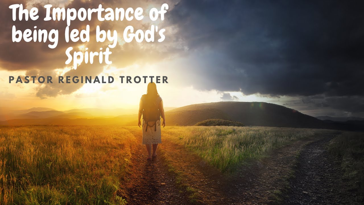 The Importance of being led by God's Spirit - YouTube