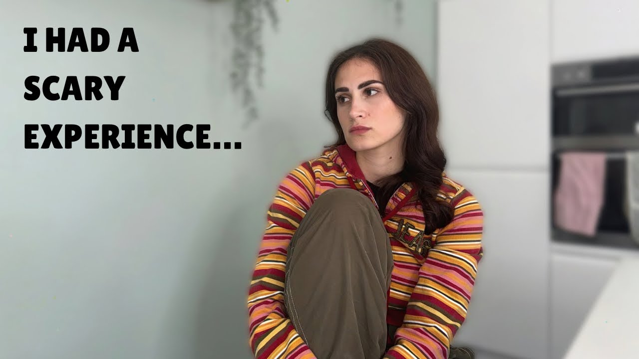 I HAD A SCARY EXPERIENCE - YouTube