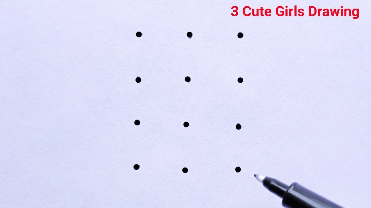 How To Draw 3 Cute Girls With Dots Easy Step | Girls Drawing Easy Dot ...