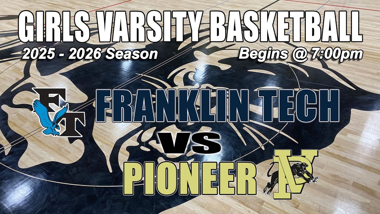 Girls Varsity Basketball: Franklin Tech vs Pioneer - January 27, 2026 ...