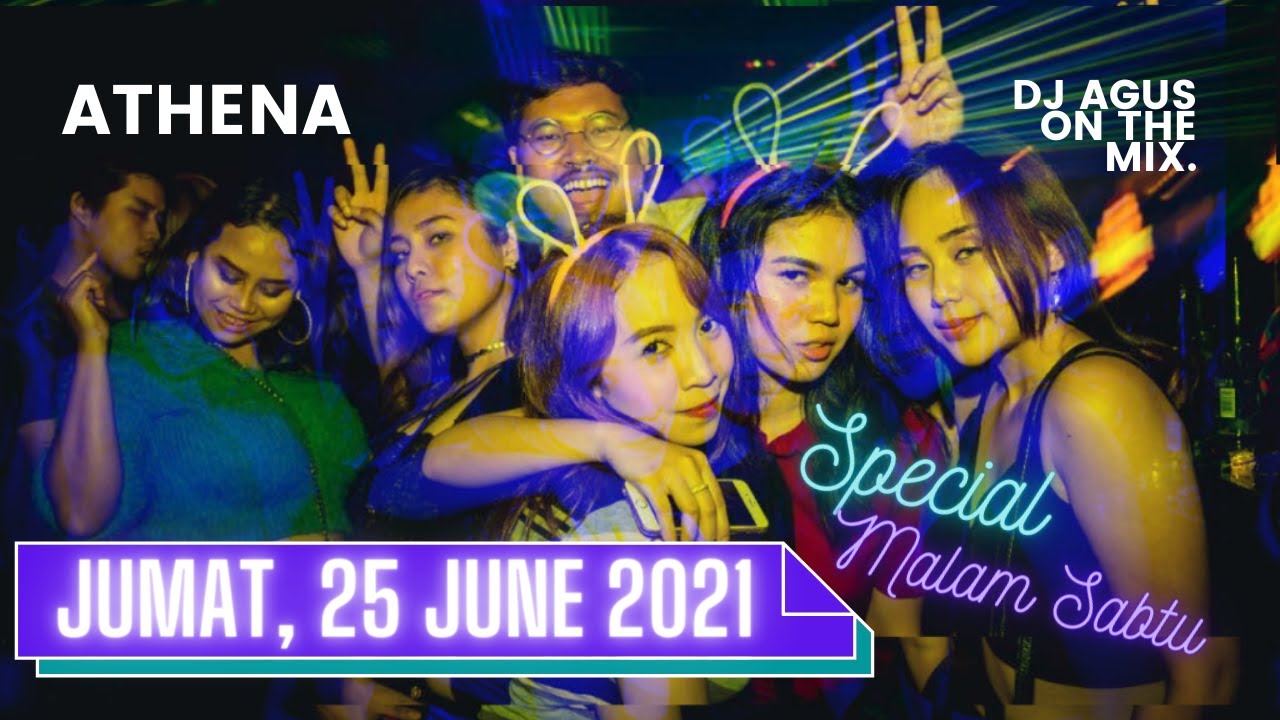 TERBARU LIVE ATHENA DJ AGUS ON THE MIX | SPECIAL MALAM SABTU | JUMAT 25 ...