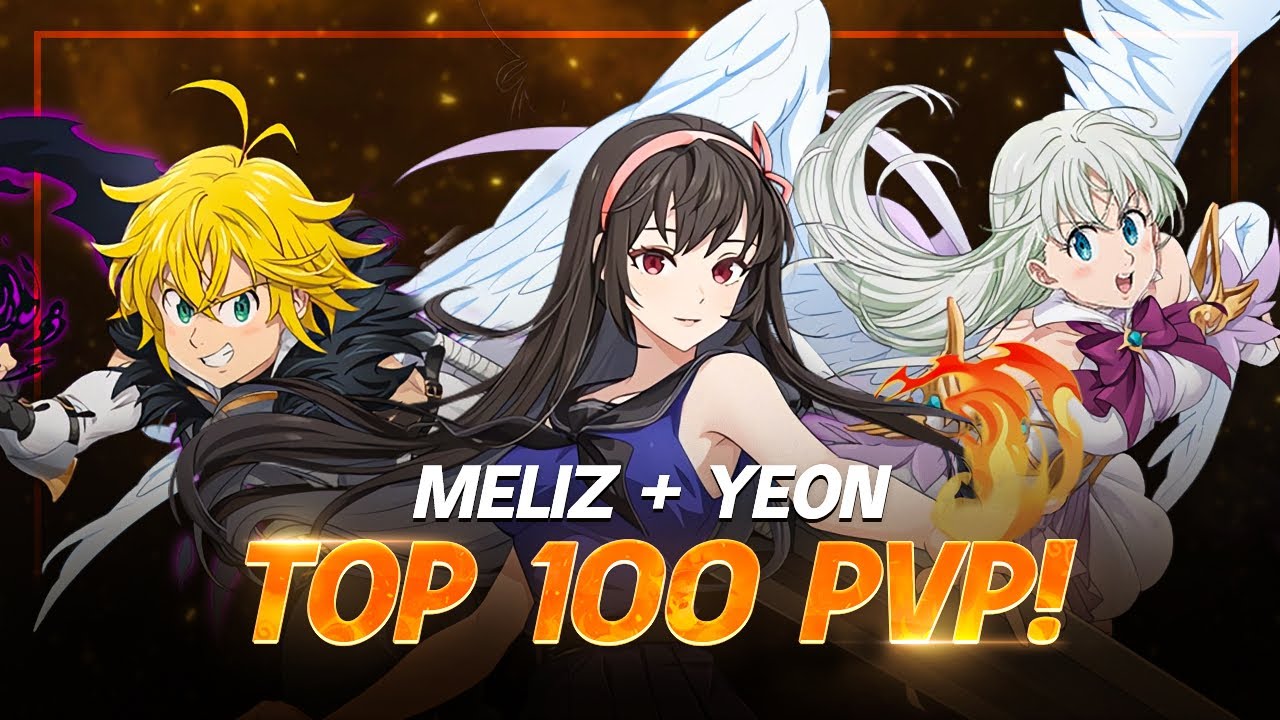 YEON+MELLIZ MAKE THE BEST TEAM FOR PVP TOP 100!! [7DS: Grand Cross ...