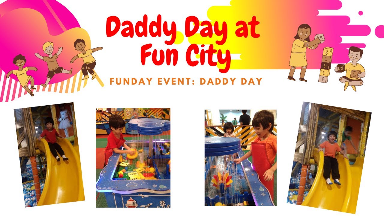 Daddy Day at Fun City Alimall - YouTube