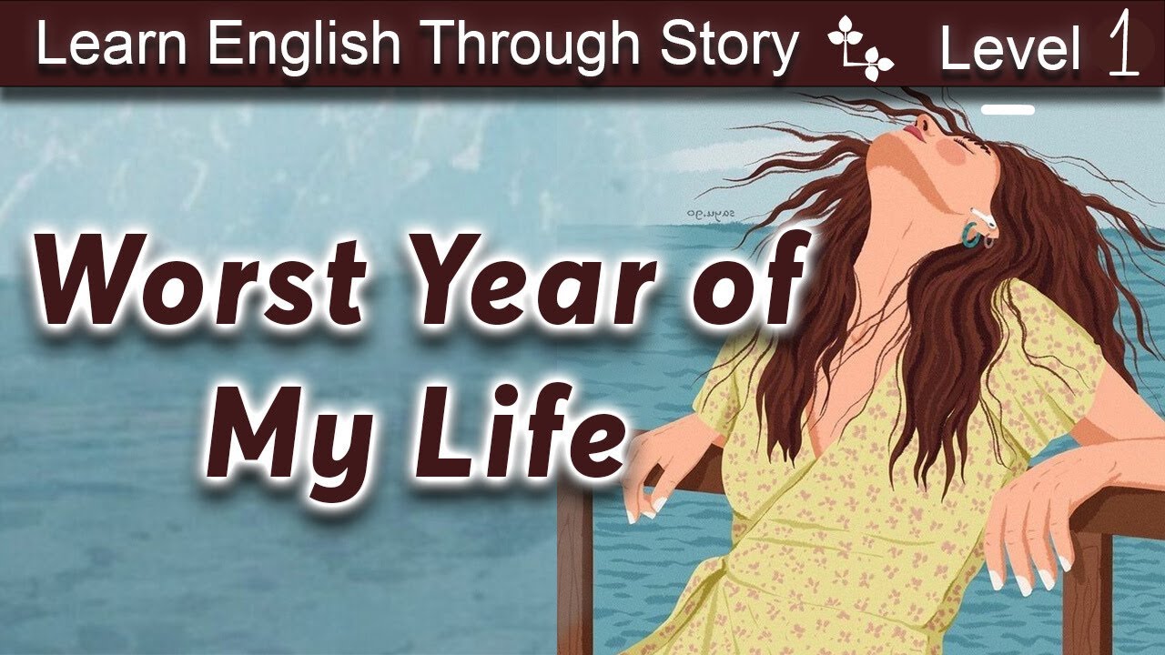 Learn English Through Story | English Story: Worst Year of My Life ...