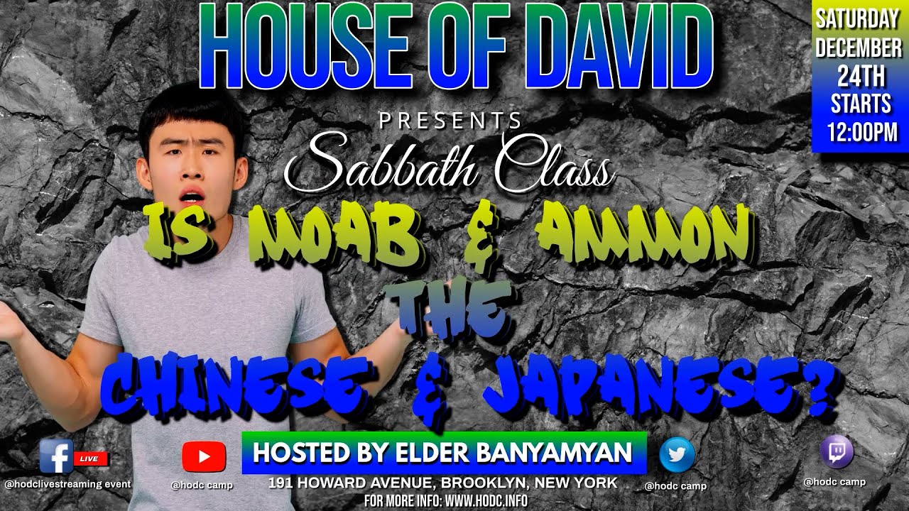 H.O.D.C. CAMP - ELDER BANYAMYAN - IS MOAB & AMMON THE CHINESE ...