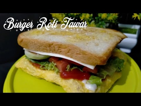 CARA MEMBUAT BURGER ROTI TAWAR - YouTube