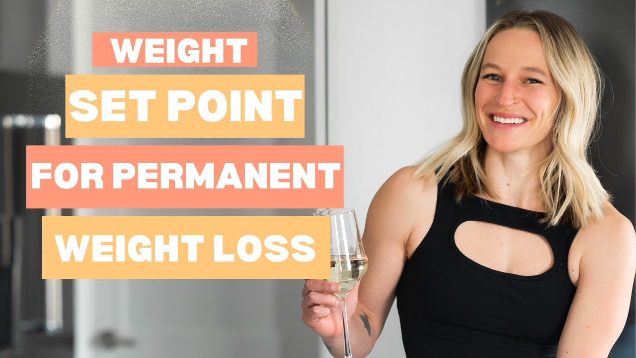 Weight Set Point Explained: Your Key to Permanent Weight Loss for Women ...