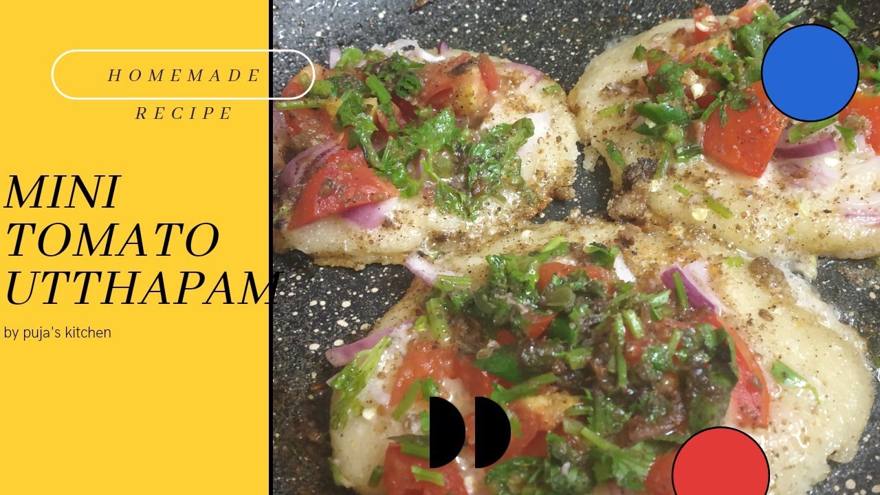 MINI TOMATO UTTAPAM || INDIAN RECIPE || EASY RECIPE ||HEALTHY AND TASTY ...
