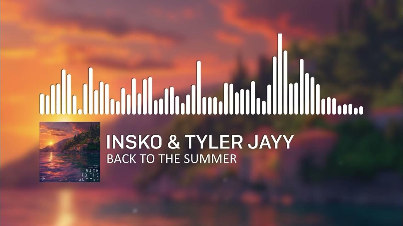 Insko & Tyler Jayy - Back to the Summer (Official Audio) - YouTube