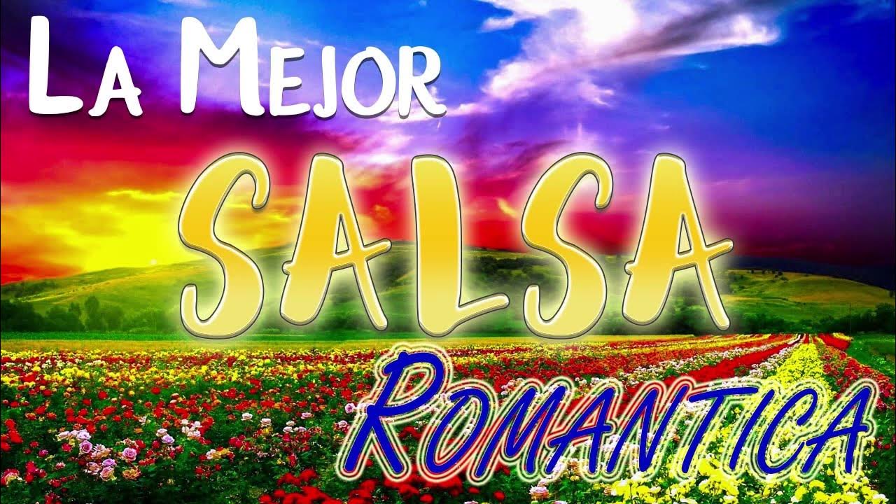 SALSA ROMÁNTICA MIX 2022 - SALSA ROMANTICA PARA BAILAR EXITOS 2022 - SALSA MIX 2022 - YouTube