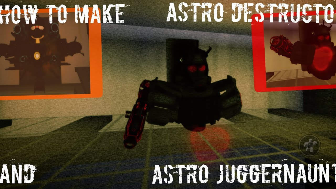 How to Make Astro destructor and Juggernaunt - YouTube