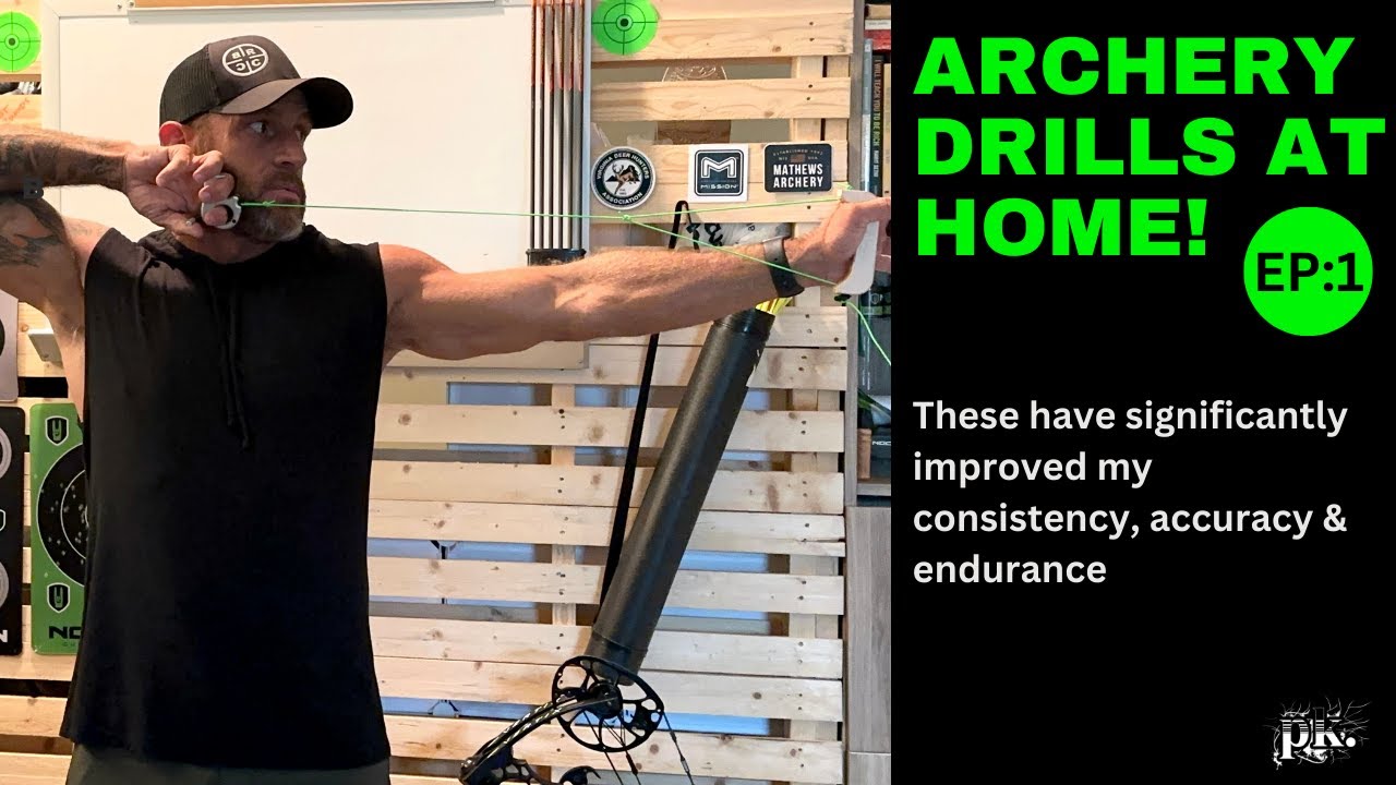 Archery Drills at Home: EP1- These Have Significantly Improved My ...
