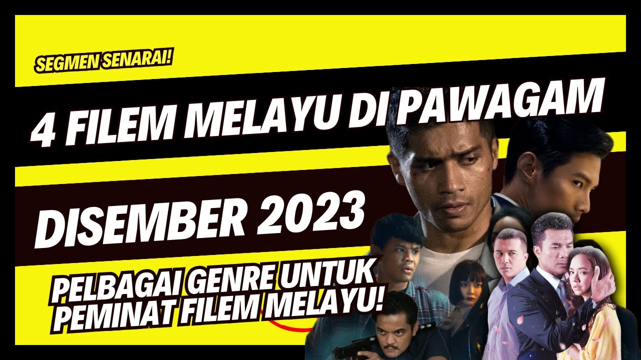 4 Filem Melayu Baru Di Pawagam | AKAN DATANG DISEMBER 2023 - YouTube