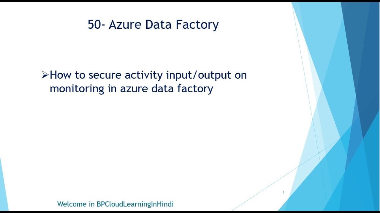 50- How to Secure Activity input and output on monitoring in Azure Data ...