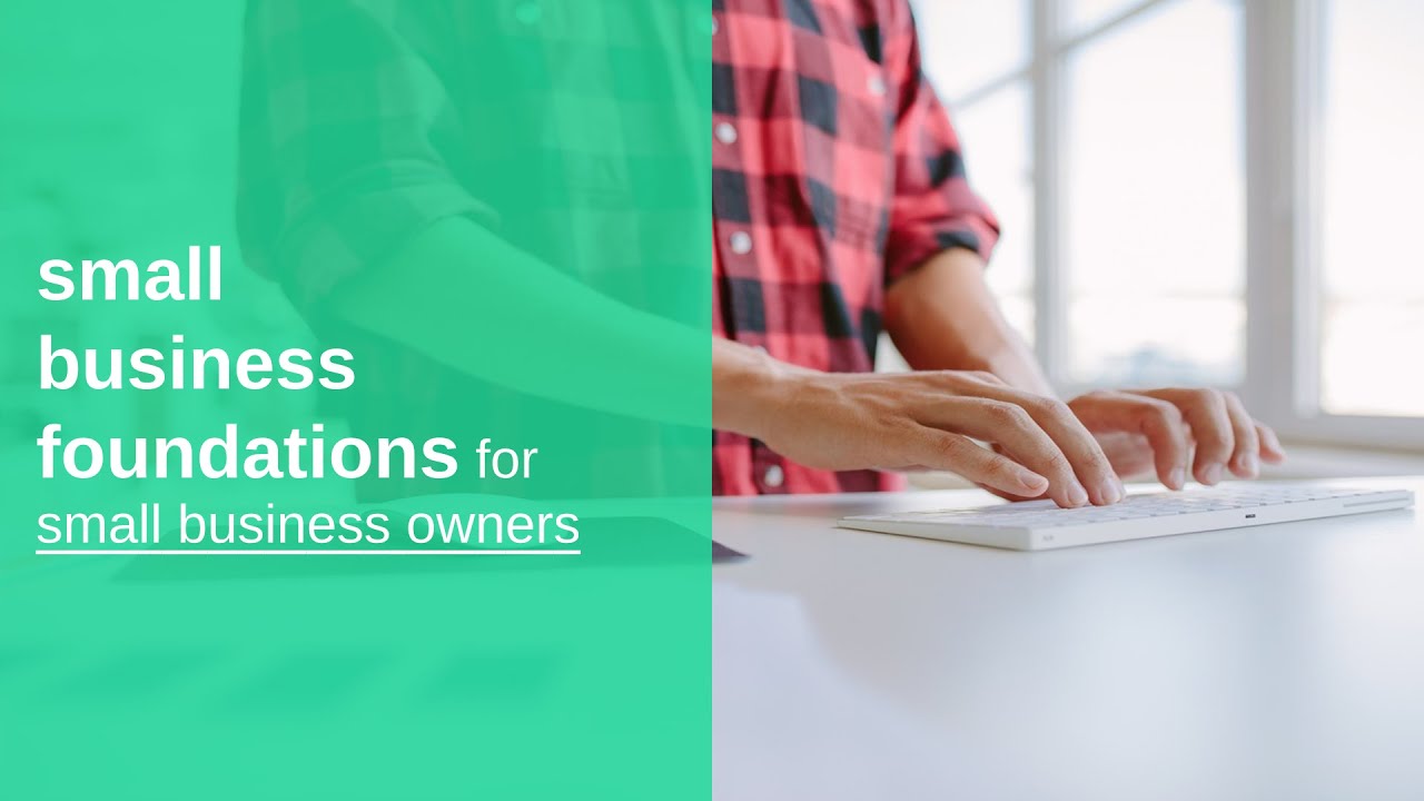 small business foundations | complete guide for small business owners ...